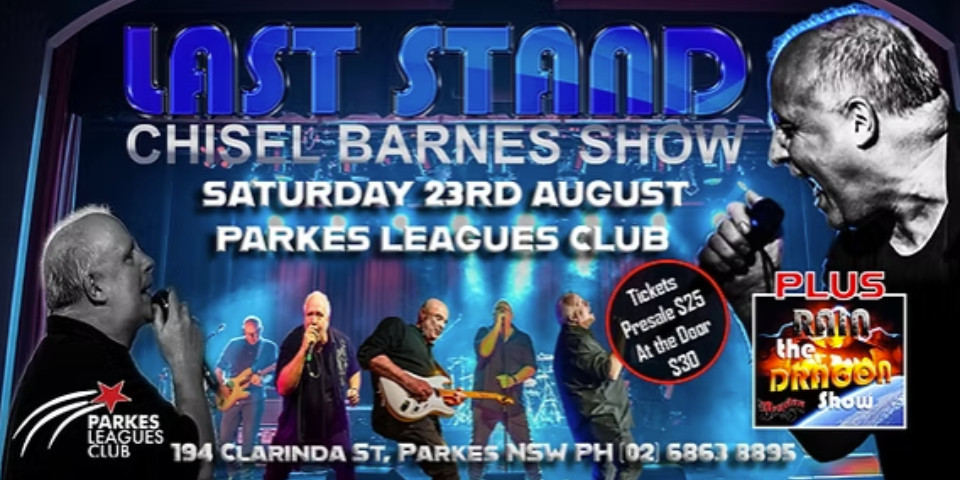 Last Stand - Chisel Barnes Show | Visit Parkes Region